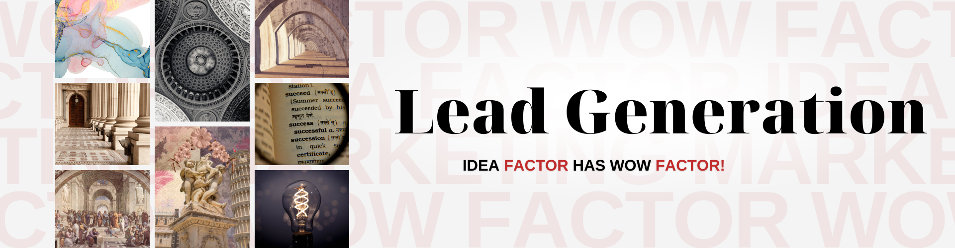 Lead Generation - Idea Factor Has WOW Factor!